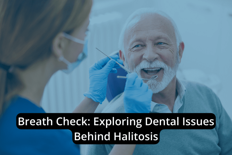 Breath Check: Exploring Dental Issues Behind Halitosis - Montgomery ...
